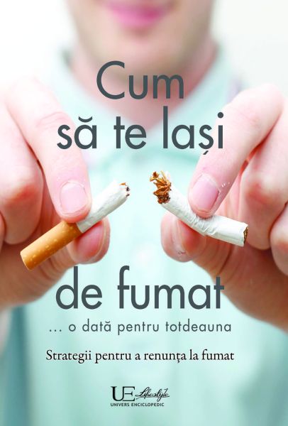 Cum sa te lasi de fumat ...o data pentru totdeauna