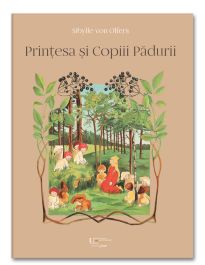 Printesa si Copiii Padurii